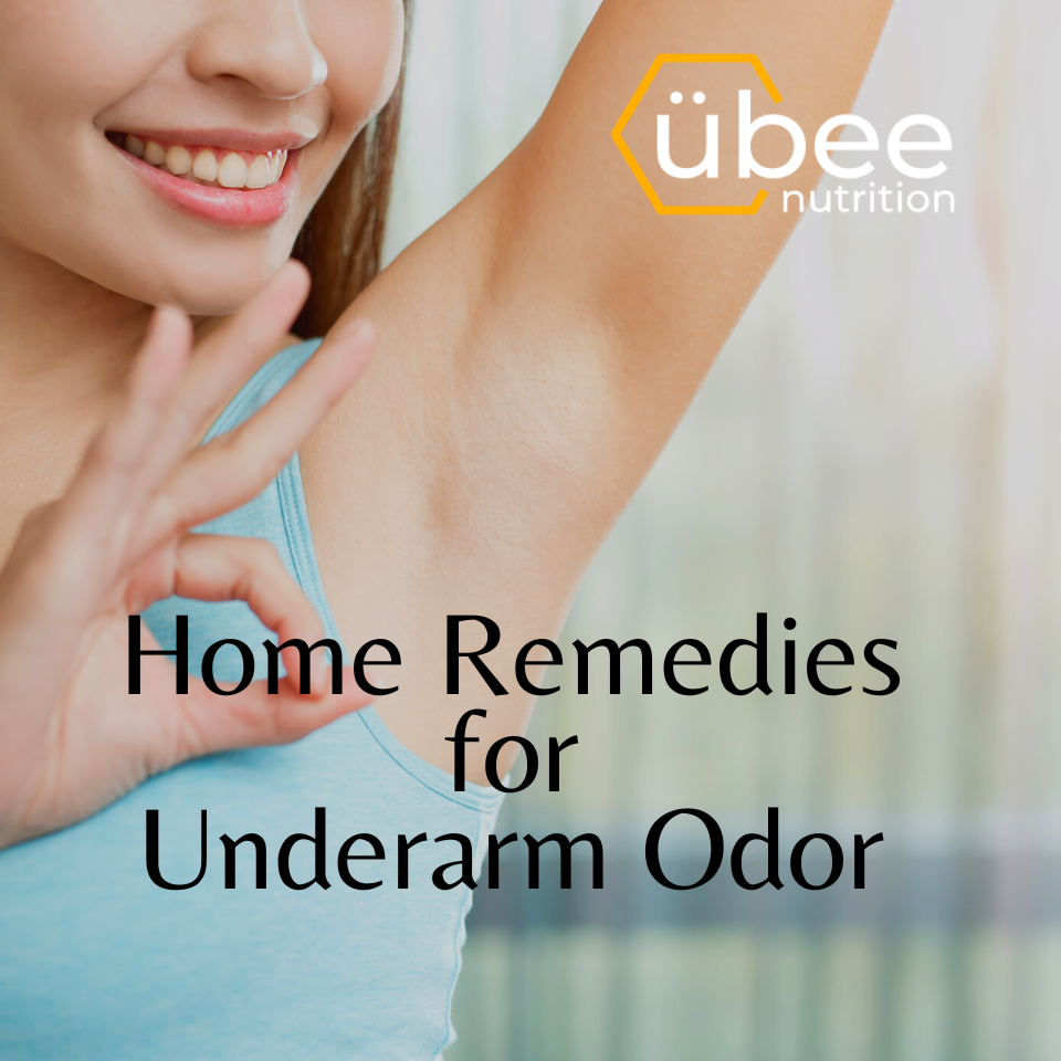 Home Remedies for Underarm Odor - Ubee Nutrition